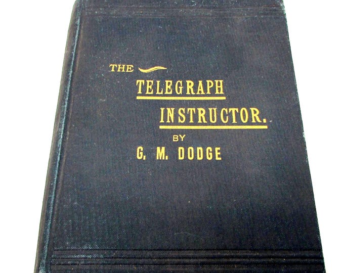 Antique 1901 Telegraph Instructor Book by G.M. Dodge • Railroad ...