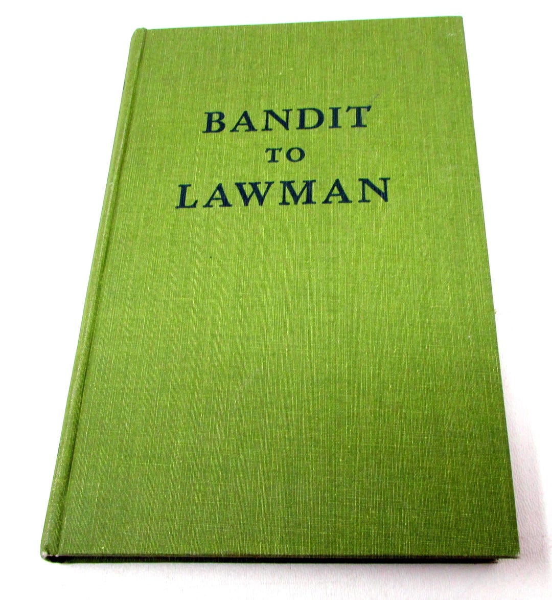 1966 Vintage Western Biography – Bandit to Lawman by Roscoe Sheller ...