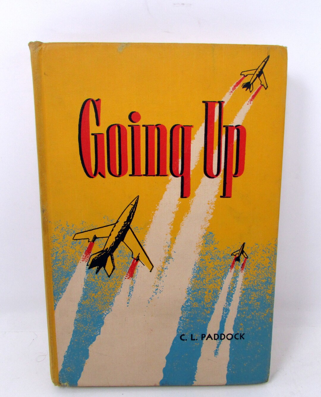 Vintage Book Going up Hardcover 1953 by Charles Lee Paddock Childrens ...