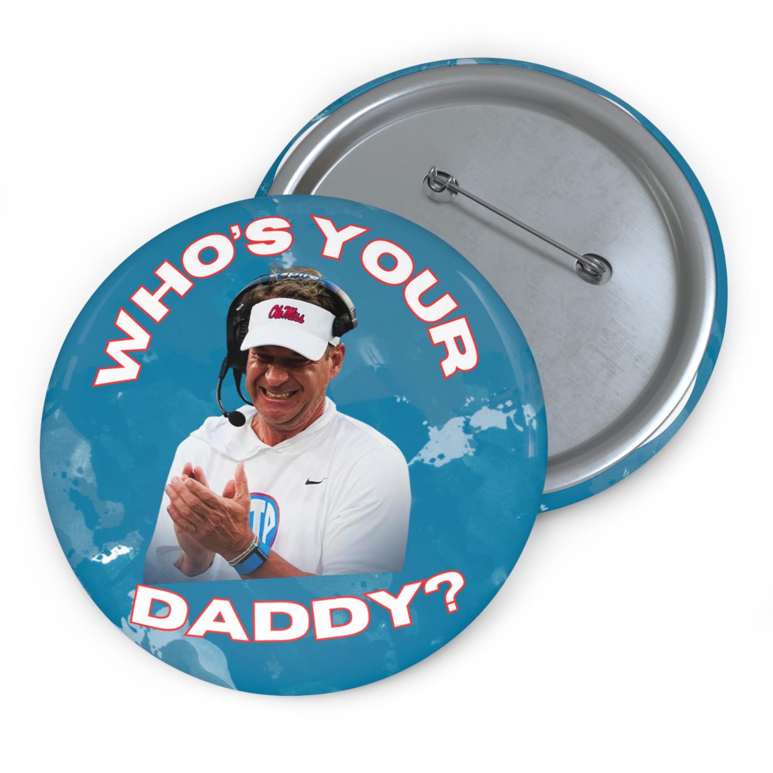 Lane Kiffin Ole Miss Game Day Button - Who's Your Daddy? - Etsy