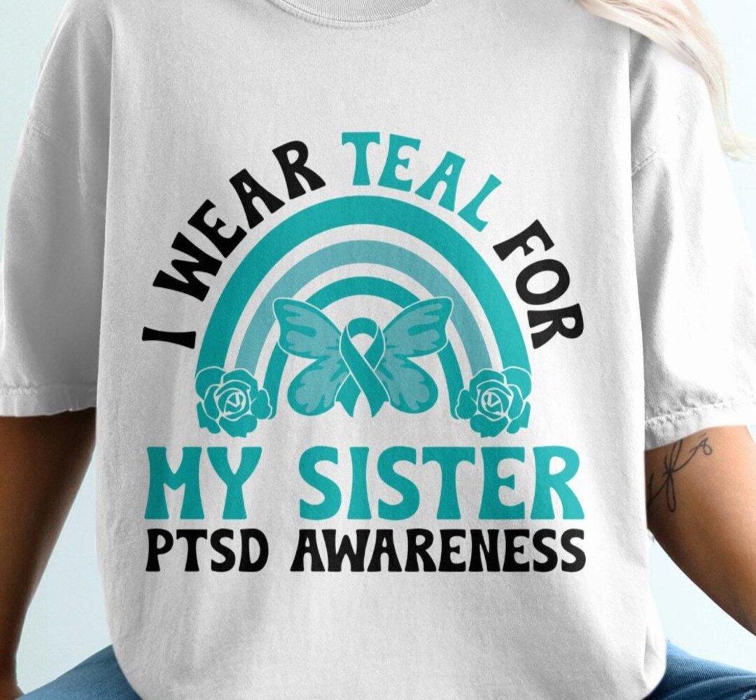 PTSD Awareness Svg Png, I Wear Teal for My Sister Svg, Teal Ribbon Post ...