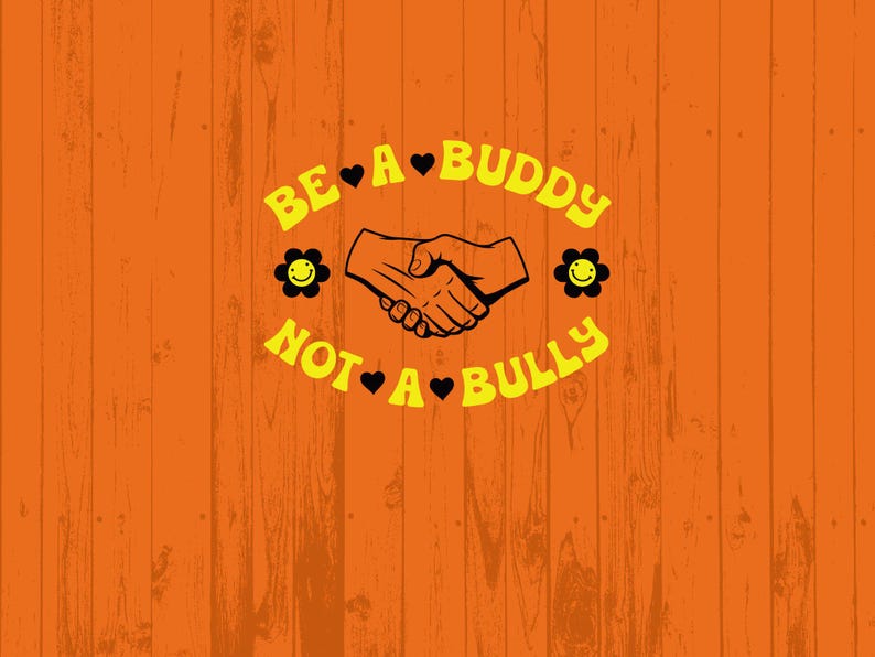 Unity Day Svg Png, Be a Buddy Not a Bully Svg, Anti Bully Svg, Anti ...