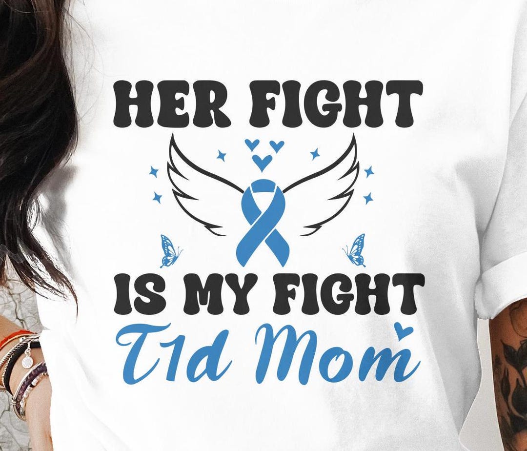 Her Fight is My Fight T1d Mom Svg, Diabetes Awareness Svg Png, Blue ...