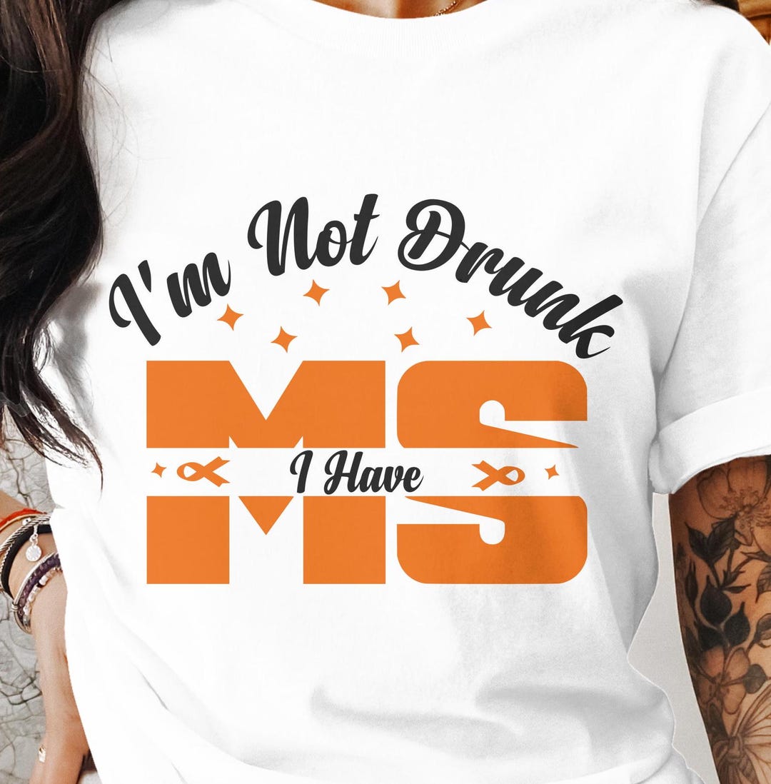 I'm Not Drunk I Have MS Svg, Multiple Sclerosis Awareness Svg Png ...
