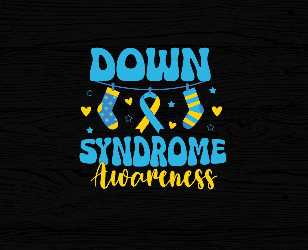 Down Syndrome Day Png Svg, Down Syndrome Awareness Svg, Down Syndrome ...