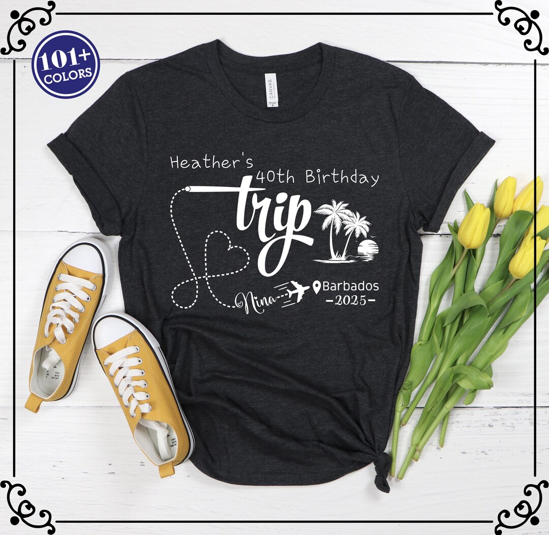 40th Birthday Shirt, Birthday Trip Shirt, Girls Trip Shirt, Birthday ...