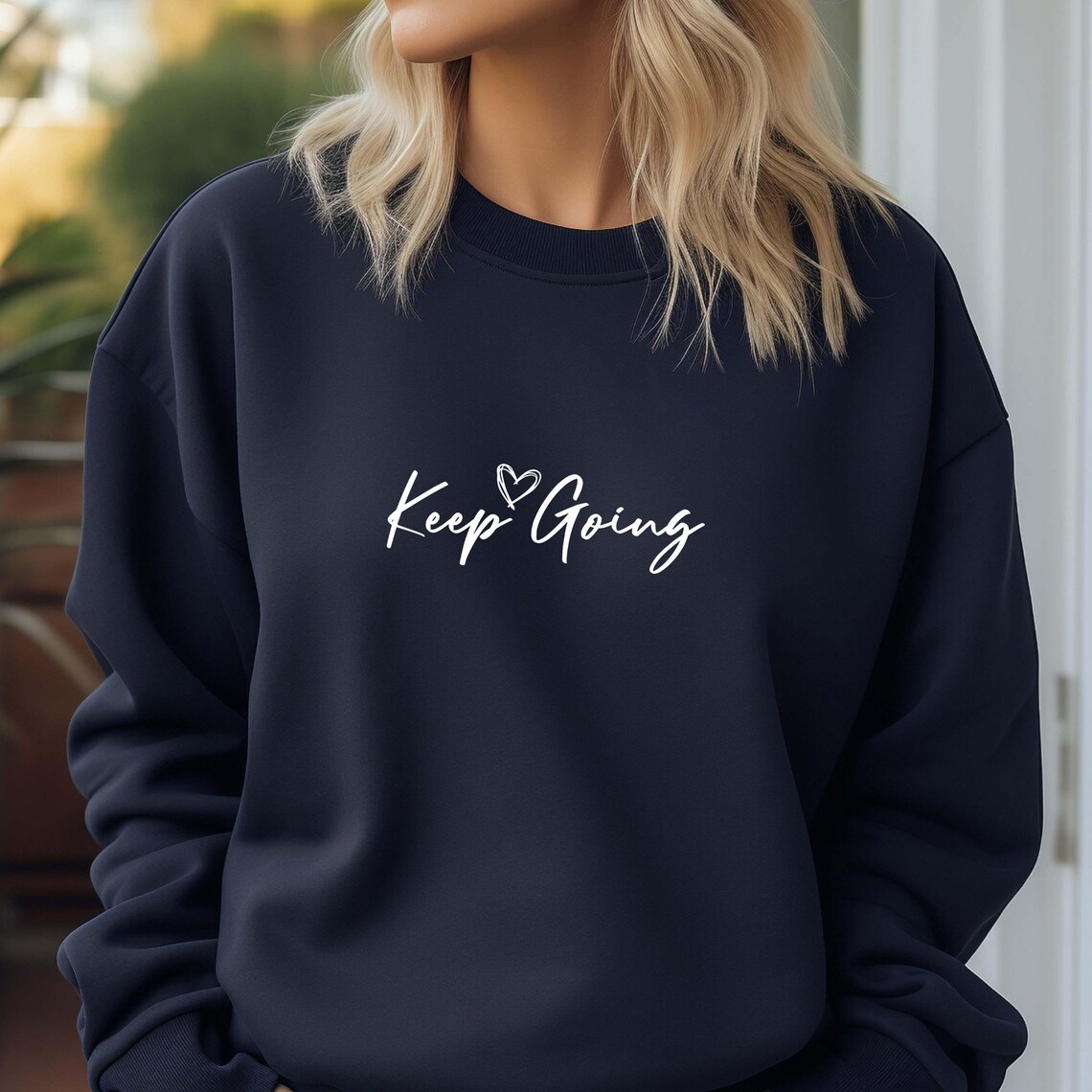 Motivational Phrase Sweatshirt, Keep Going Shirt, 2 Sided Motivation ...