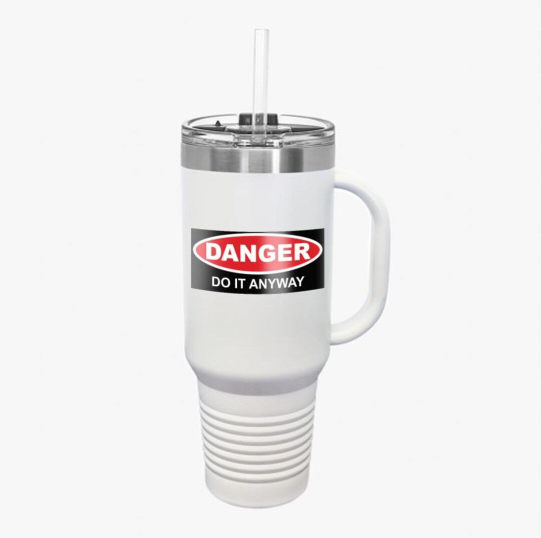 Danger Label Do It Anyway Insulated Travel Mug - Etsy