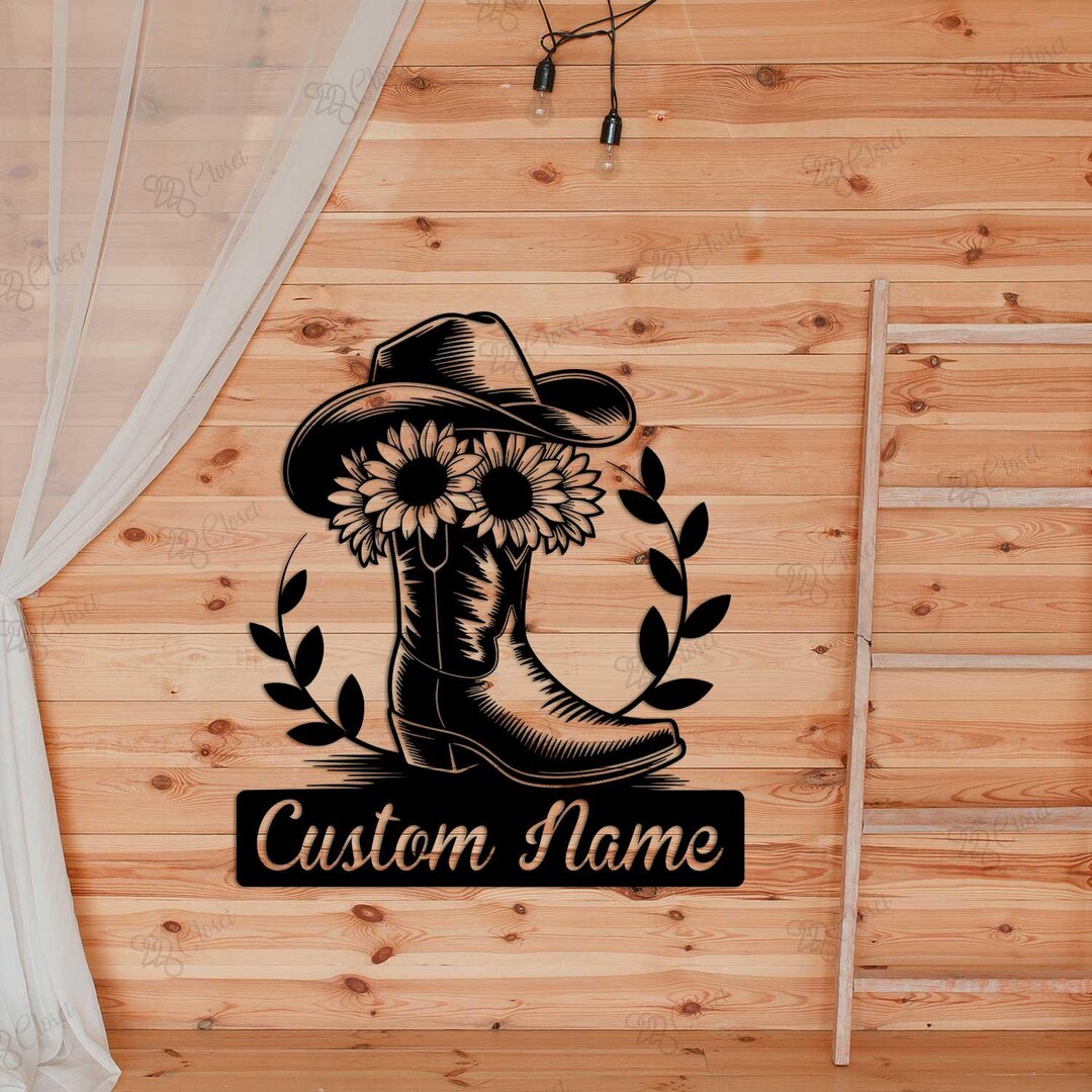 Custom Cowboy Boot Sign,sunflower Cowgirl Sign,sunflower Cowboy Metal ...