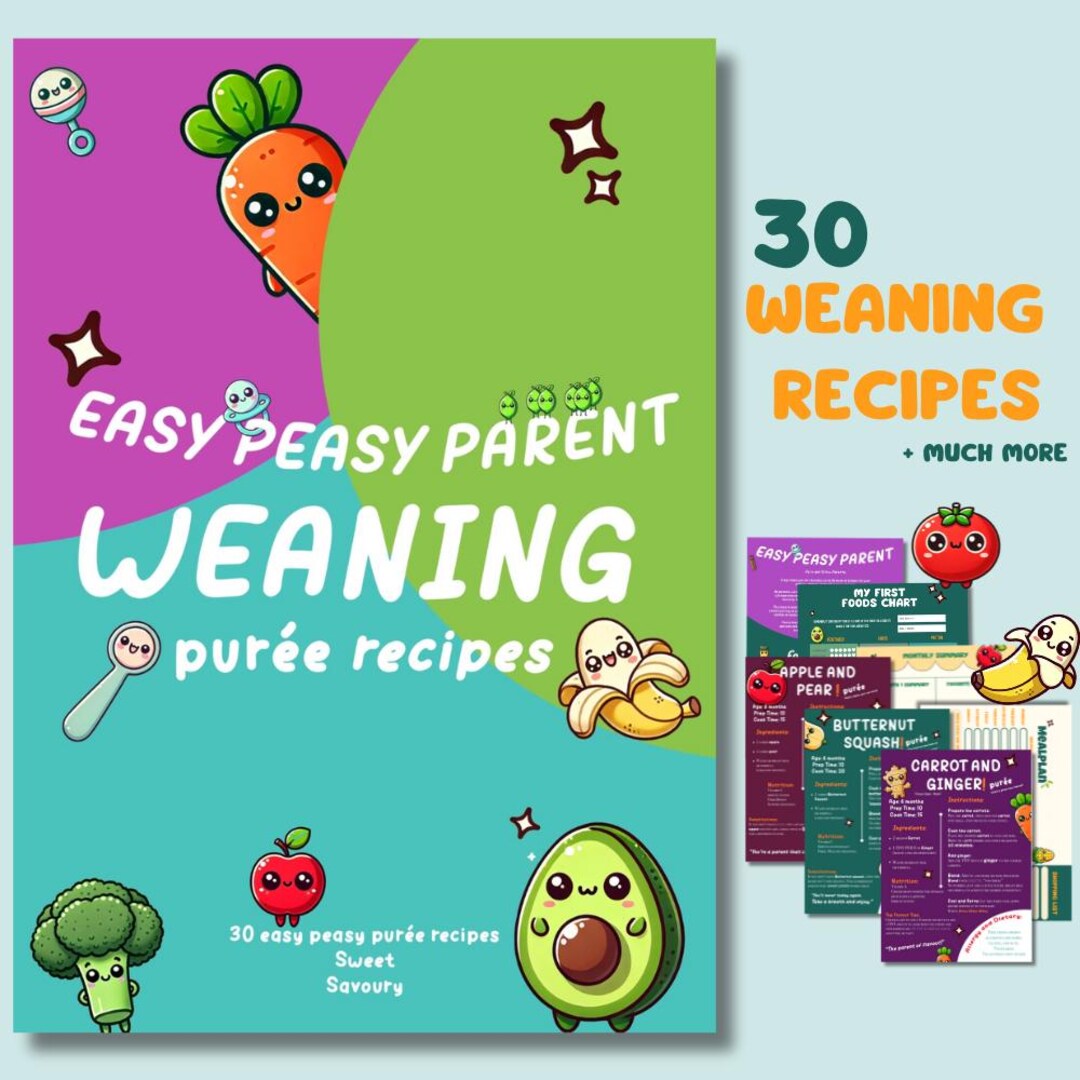 Easy Peasy Parent Weaning: Weaning Guide With 30 Baby-friendly Puree ...