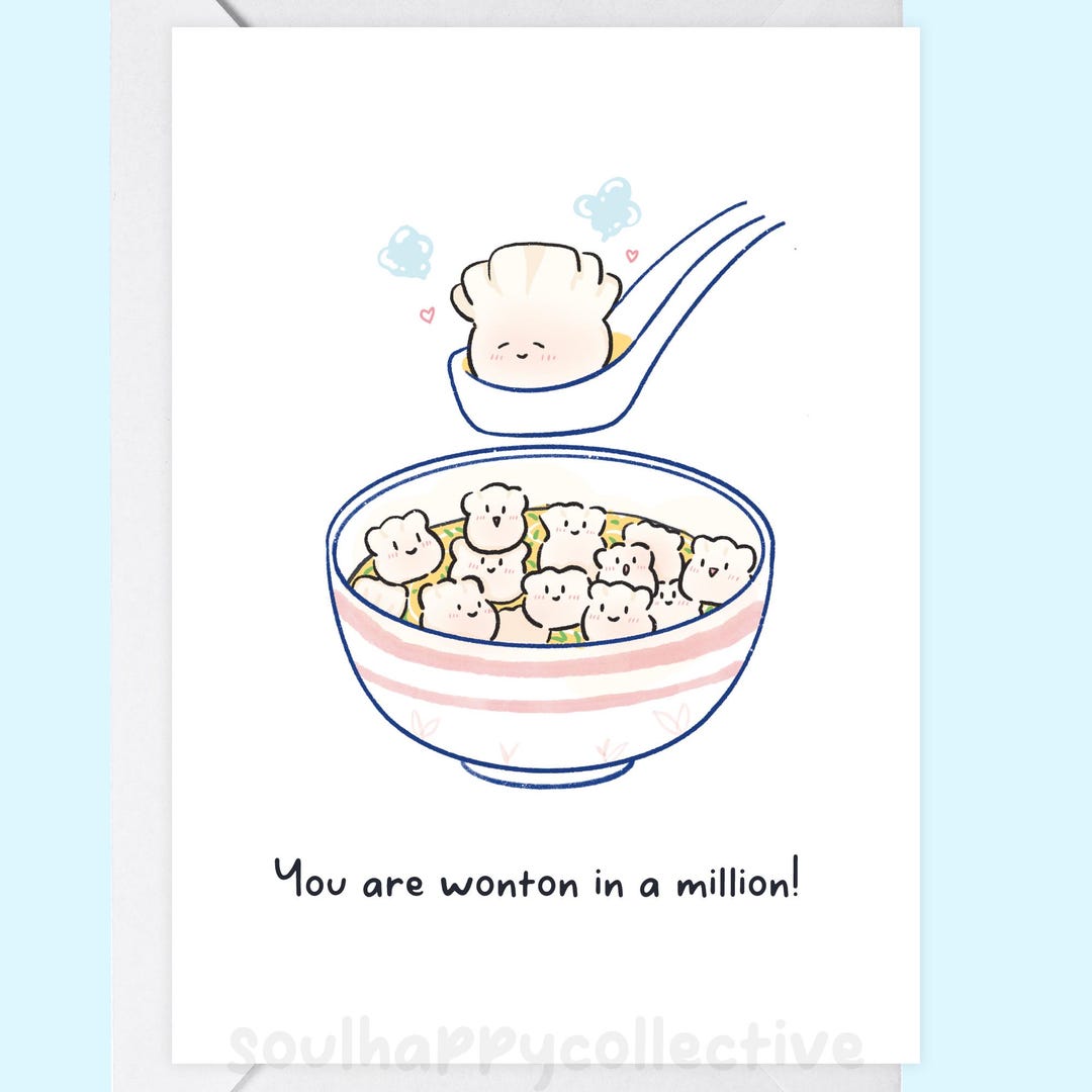 You Are Wonton in A Million Greeting Card | Asian Food Card, Dimsum Pun ...