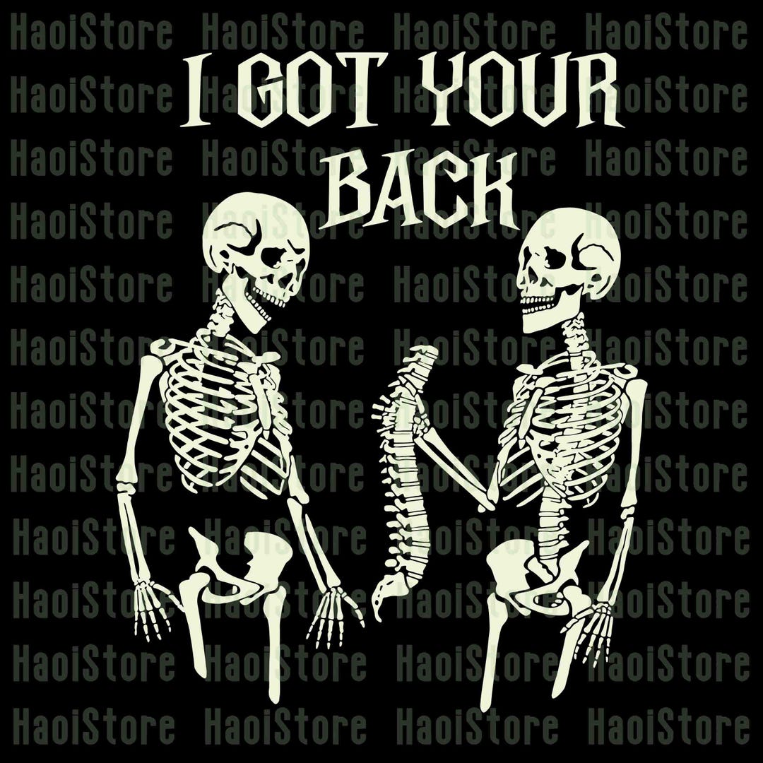 I Got Your Back Skeleton Halloween Svg, Skeleton Halloween Svg, Funny ...