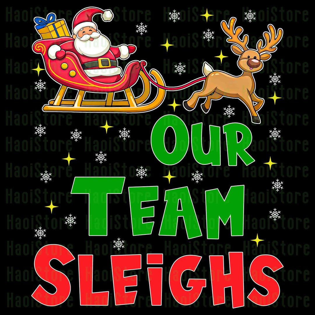 Our Team Sleighs Png, Cheerful Santa Reindeers Team Sleigh Png - Etsy