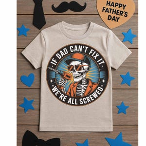 If Dad Can't Fix It We're All Screwed Png, Fatherhood Png, Father's Day ...