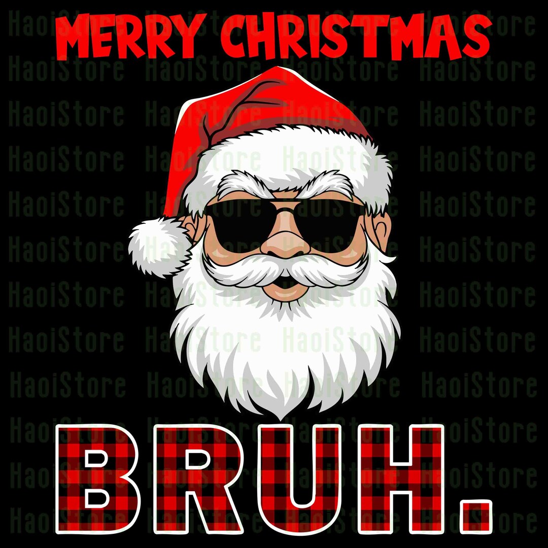 Merry Christmas Bruh Svg, Santa Bruh Plaid Xmas Pajamas Svg, Santa Face ...