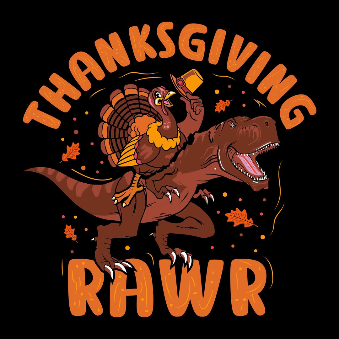Thanksgiving Rawr Svg, Turkey T-rex Thanksgiving Svg, Dinosaur Turkey ...