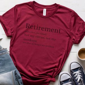 Retirement Tee, T-shirt, Funny Retirement Gift, Retirement Party Shirt ...