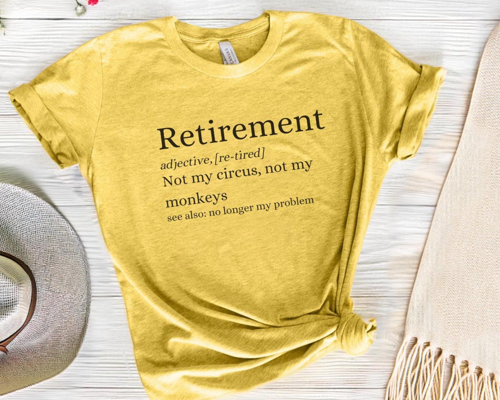 Retirement Tee, T-shirt, Funny Retirement Gift, Retirement Party Shirt ...