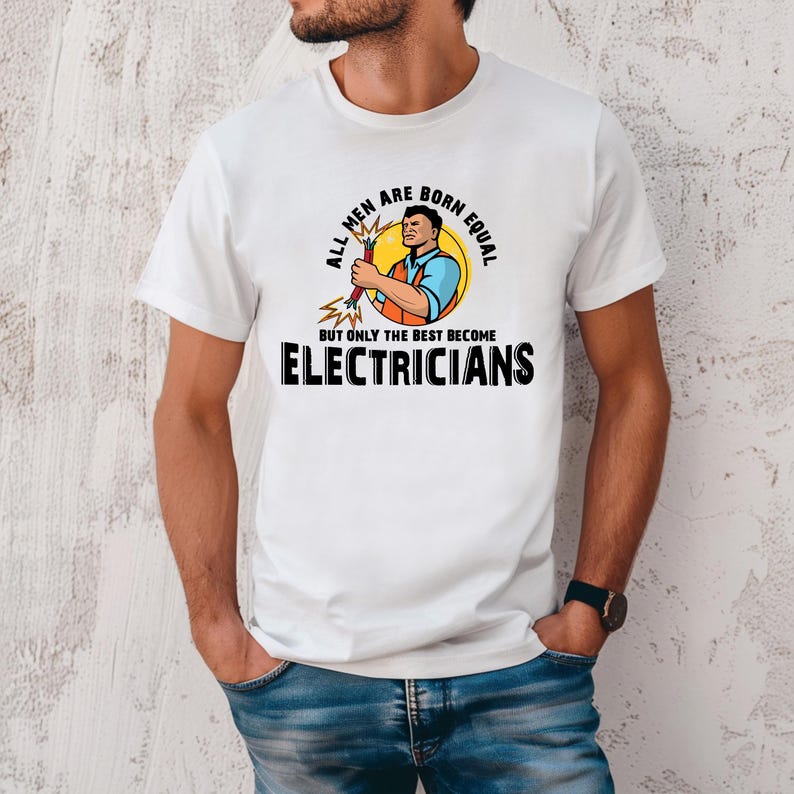 Only the Best Become Electricians Shirt, Electrician T Shirt ...