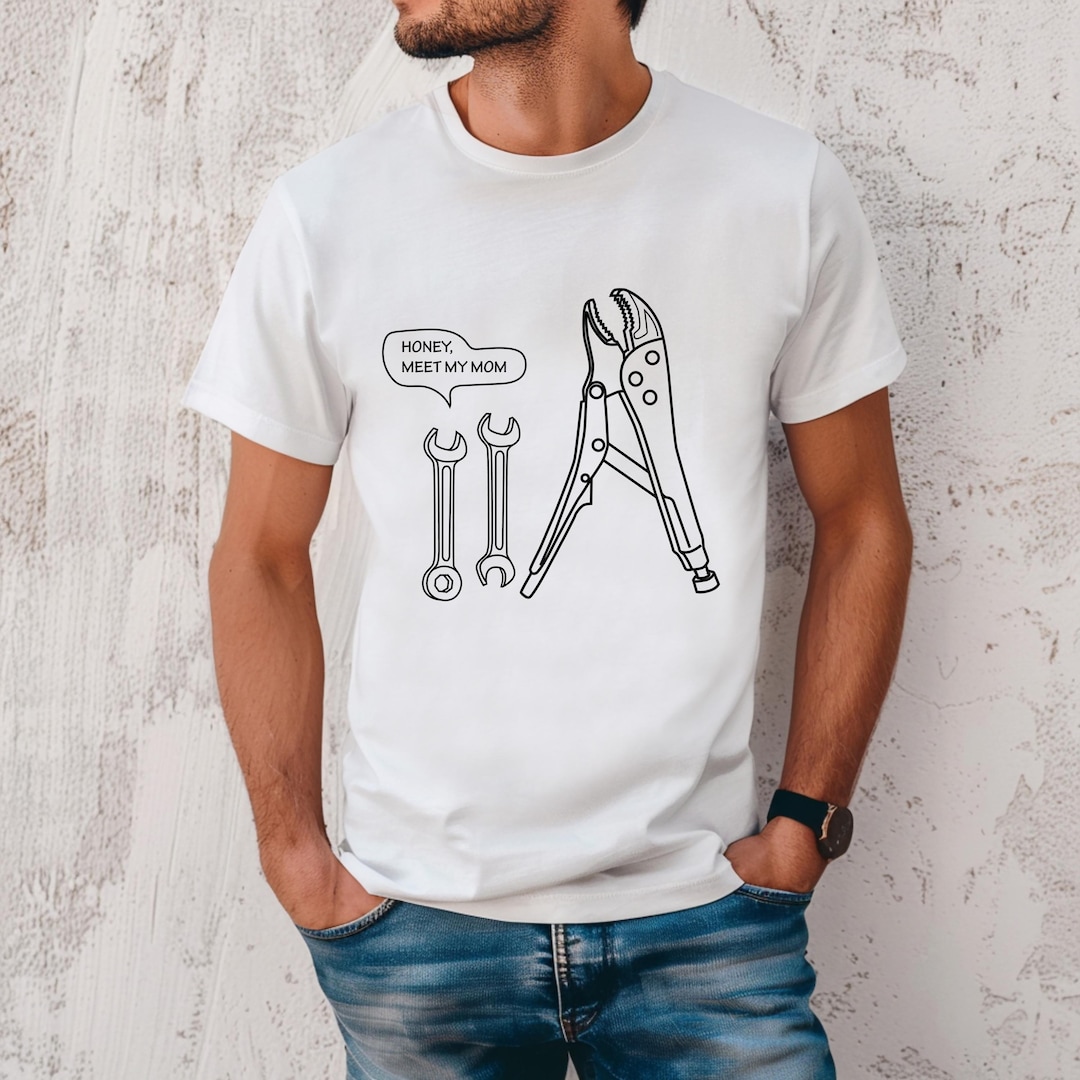 Meet My Mom Shirt, Tools T-shirt, Funny Gift for Him, Funny Tools ...