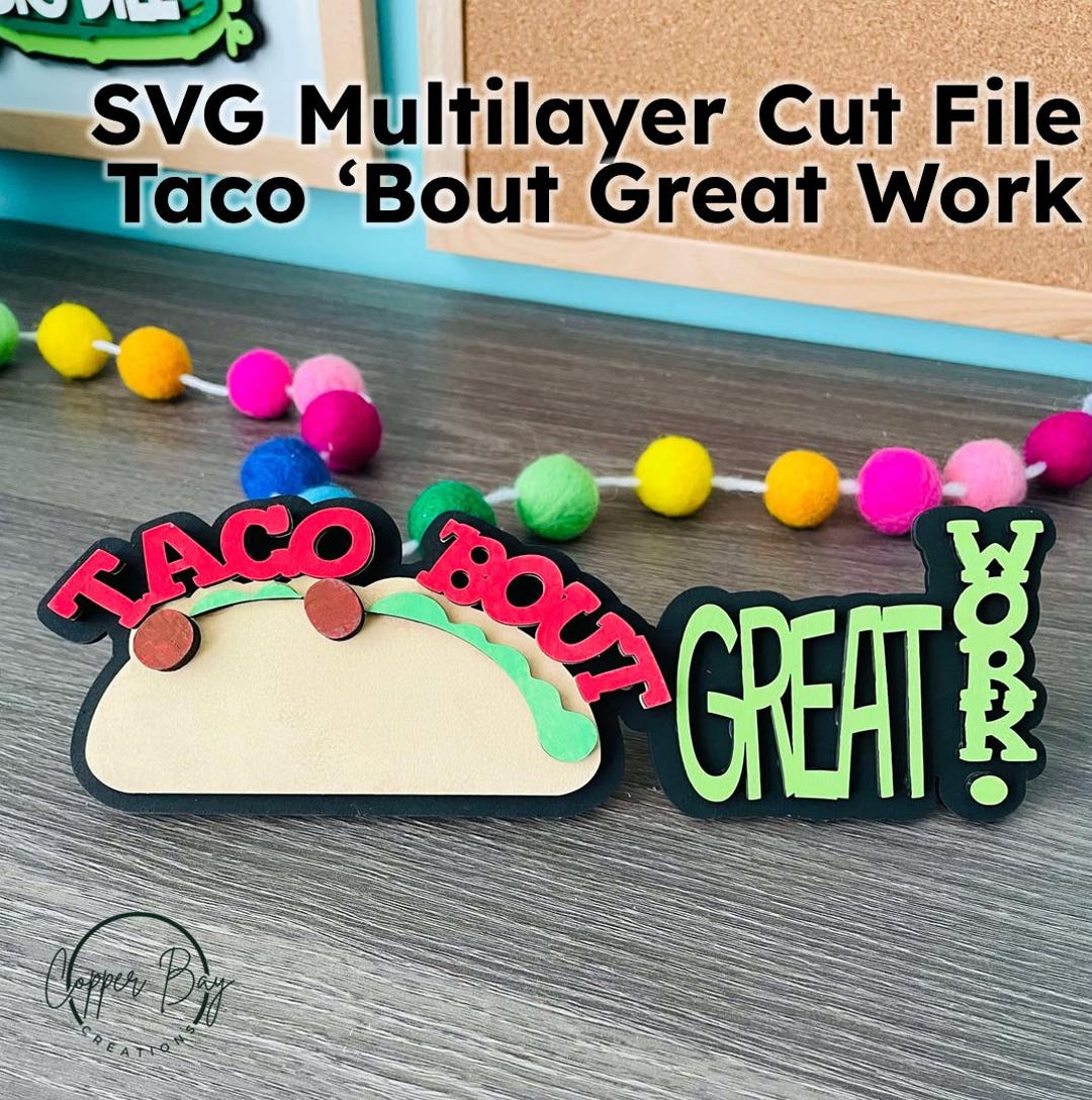 Taco 'bout Great Work! SVG Cut File – Teacher Gift, Teacher Magnet ...