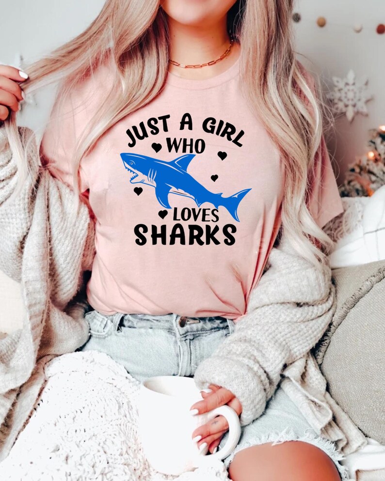 Just A Girl Who Loves Sharks, Funny Shark Shirt, Graphic T-shirt, Shark ...