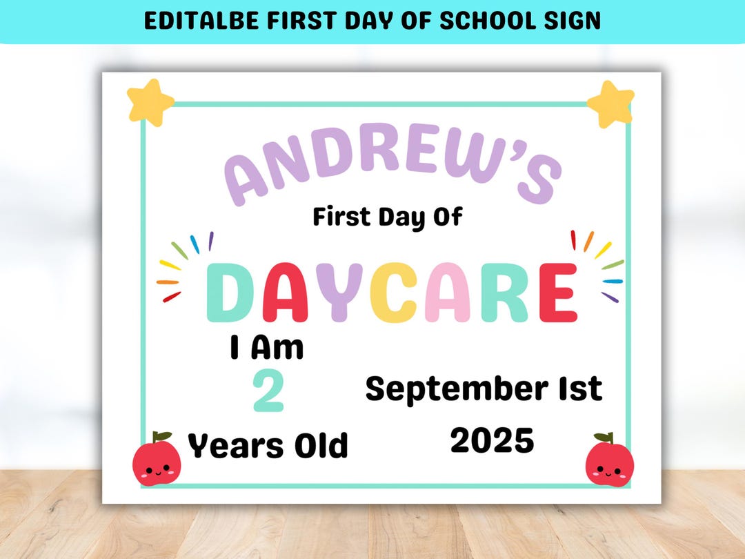 Editable First Day of Daycare Sign: Printable Photo Prop (digital ...