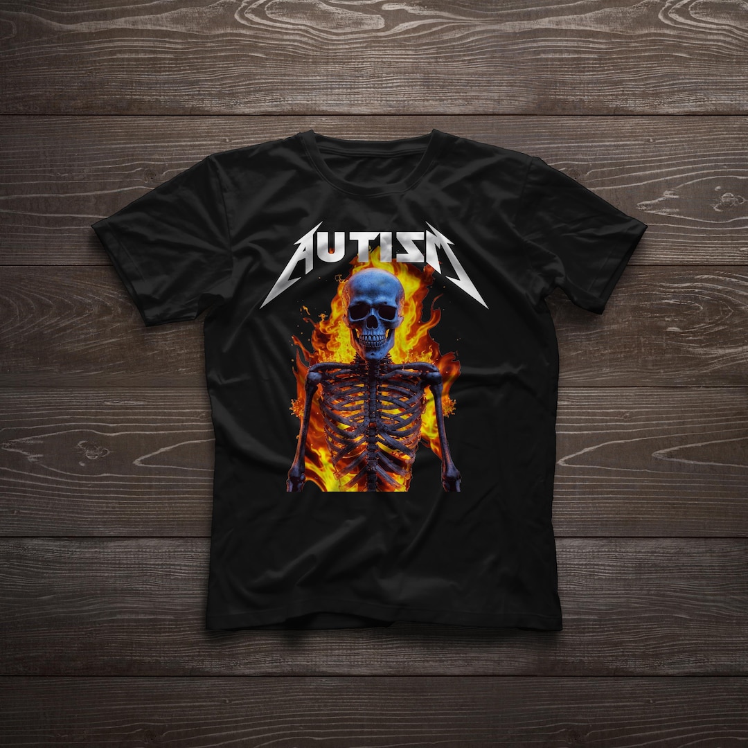 Autism Rock Inspired Meme Metal Skeleton on Fire Meme Joke Unisex T ...