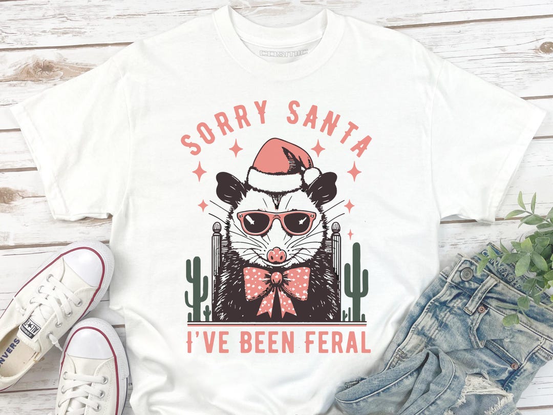 Sorry Santa Possum Funny Shirt Christmas Gift for Possum Lovers Quote ...