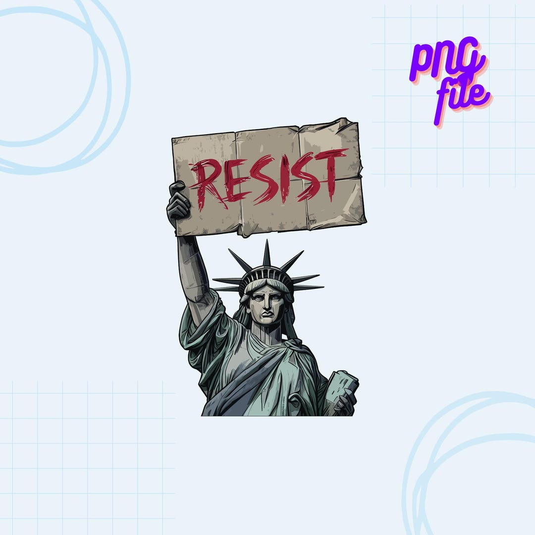 Statue of Liberty Holding Resist Png, Anti-trump Png, Protest Png, Pro ...