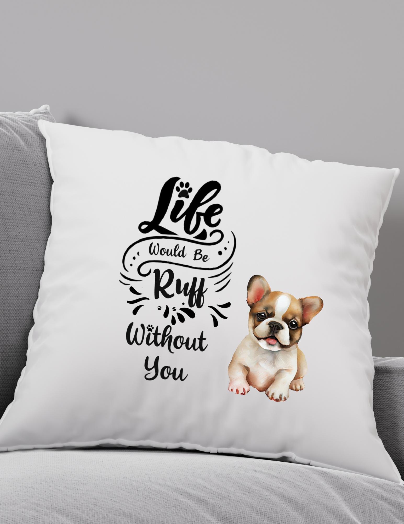 Life Would Be Ruff Without You Digital Image File - Etsy