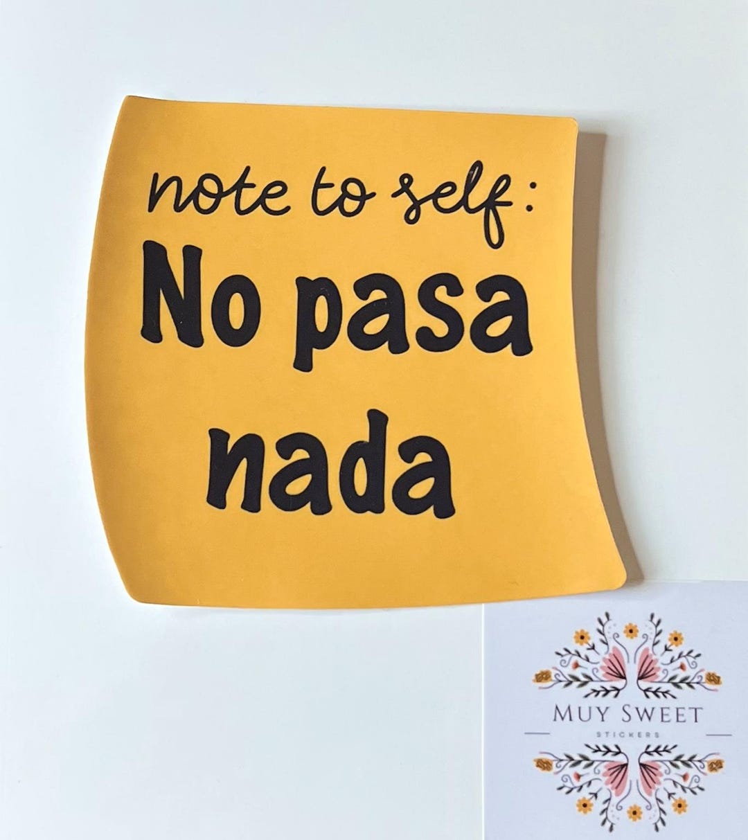 Note to Self: No Pasa Nada Sticker – A Spanglish Vinyl Decal for Chill ...