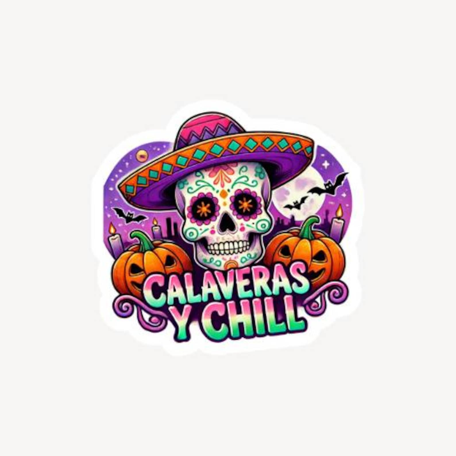 Calaveras Y Chill Sticker Dia De Los Muertos Halloween Sugar Skull ...