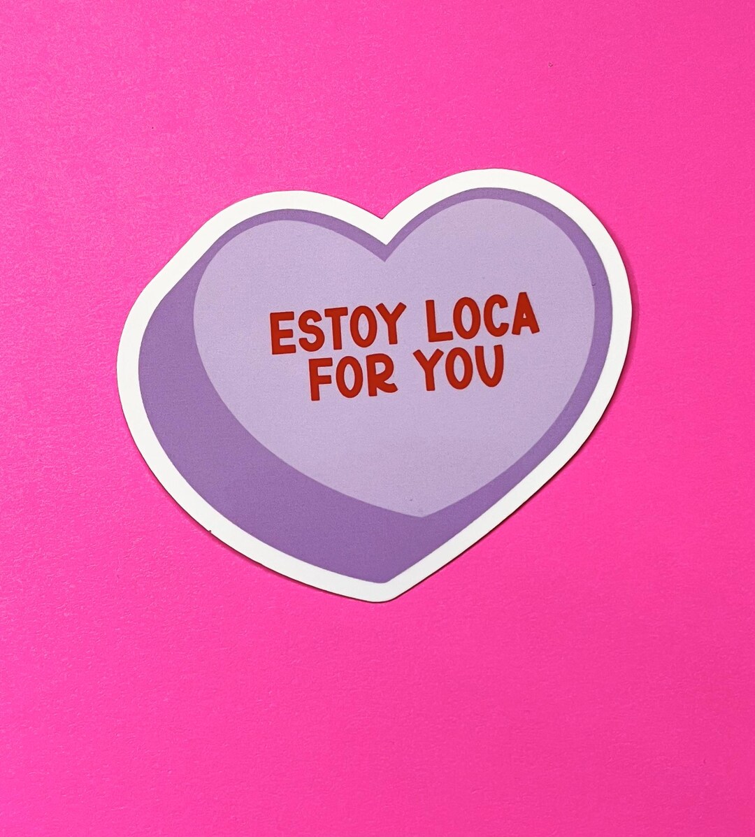 Estoy Loca for You Candy Heart Sticker – Fun Spanglish Vinyl Decal - Etsy