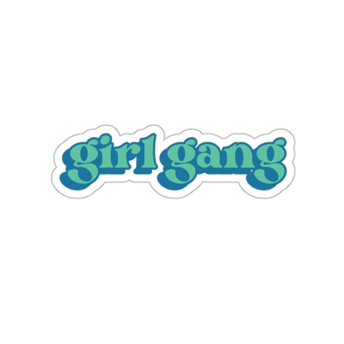 Girl Gang Sticker, Vinyl Sticker for Tumblers, Laptops, Dorm Room, Cell ...