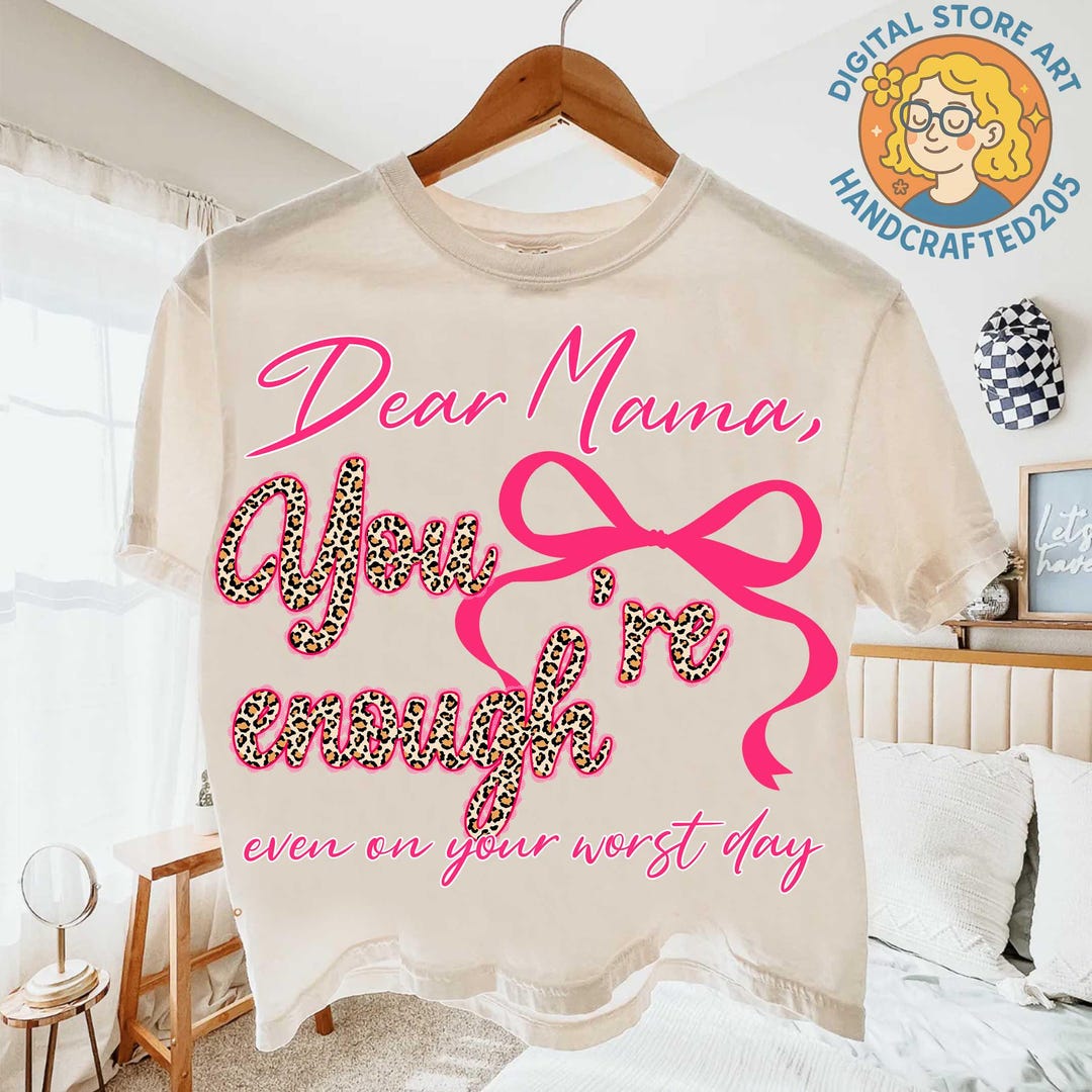 Dear Mama You're Enough Png, Mom Life Png, Tired Mom Svg Png, Aesthetic ...