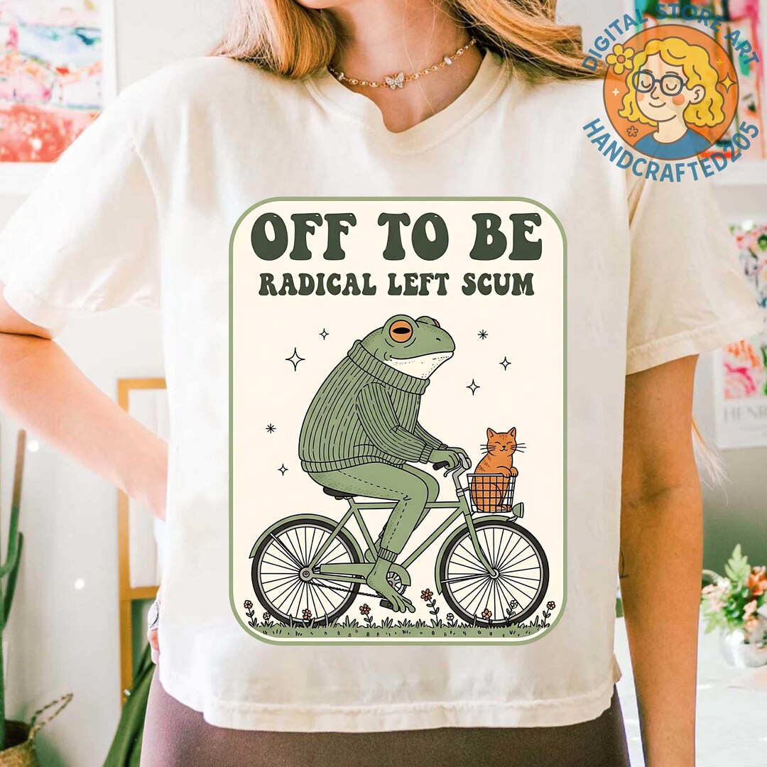 Off to Be Radical Left Scum PNG Shirt Design, Frog Bicycle Meme Graphic ...