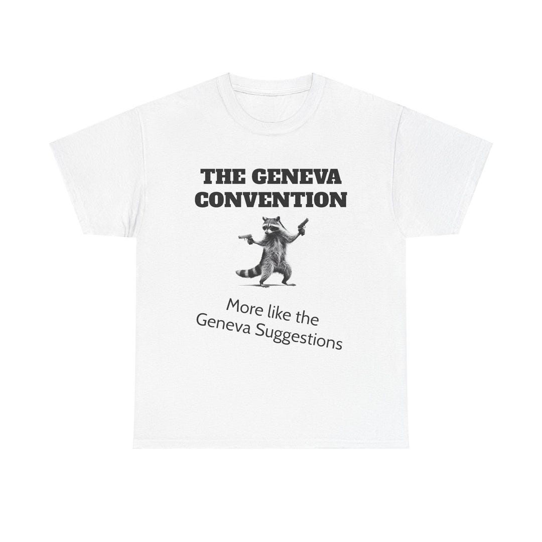 The Geneva Convention More the the Geneva Suggestions Funny Meme Gag ...