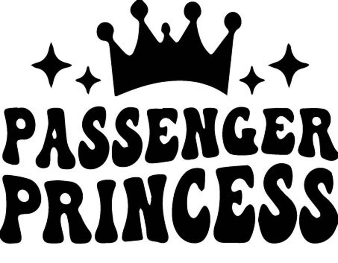 Passenger Princess Vinyl Decal: Funny Bumper Sticker, Laptop Decal - Etsy