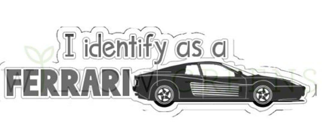 I Identify as a Ferrari Car Sticker - Etsy