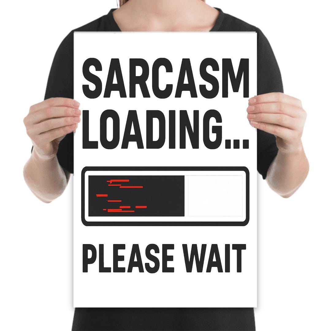 Sarcasm Loading Poster: Dry Wit Humor for Office or Dorm - Etsy