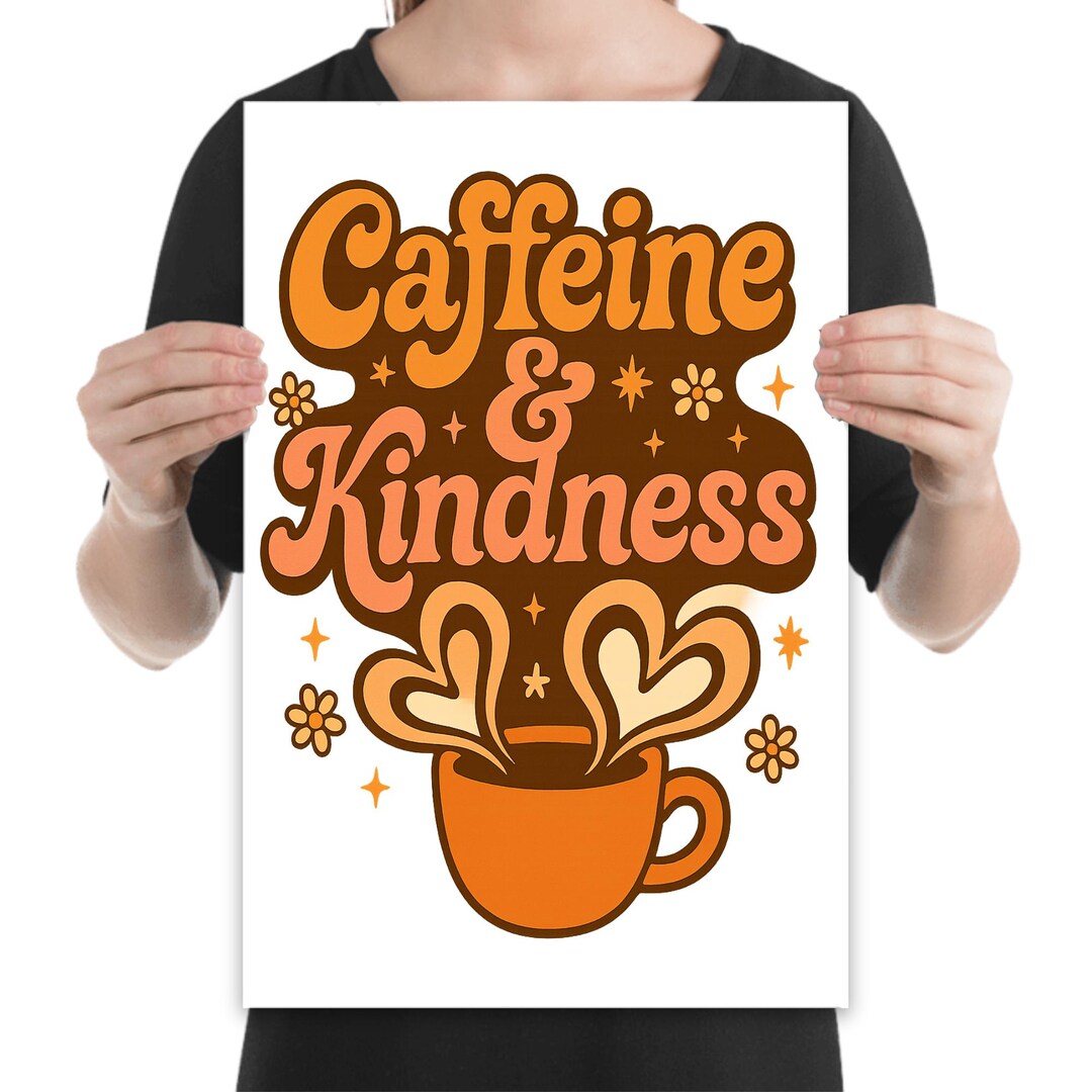 Caffeine & Kindness Coffee Poster: Retro Wall Art for Kitchen or Office ...