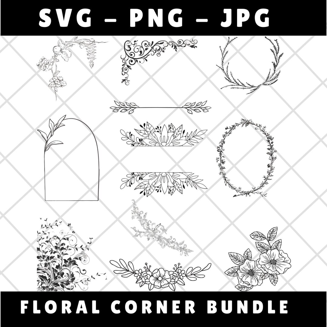Flower Corner SVG Bundle Floral Corners PNG Set Floral Arrangement Dxf ...