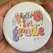 School Button School Grade Pin School Grade Button First Day of School ...