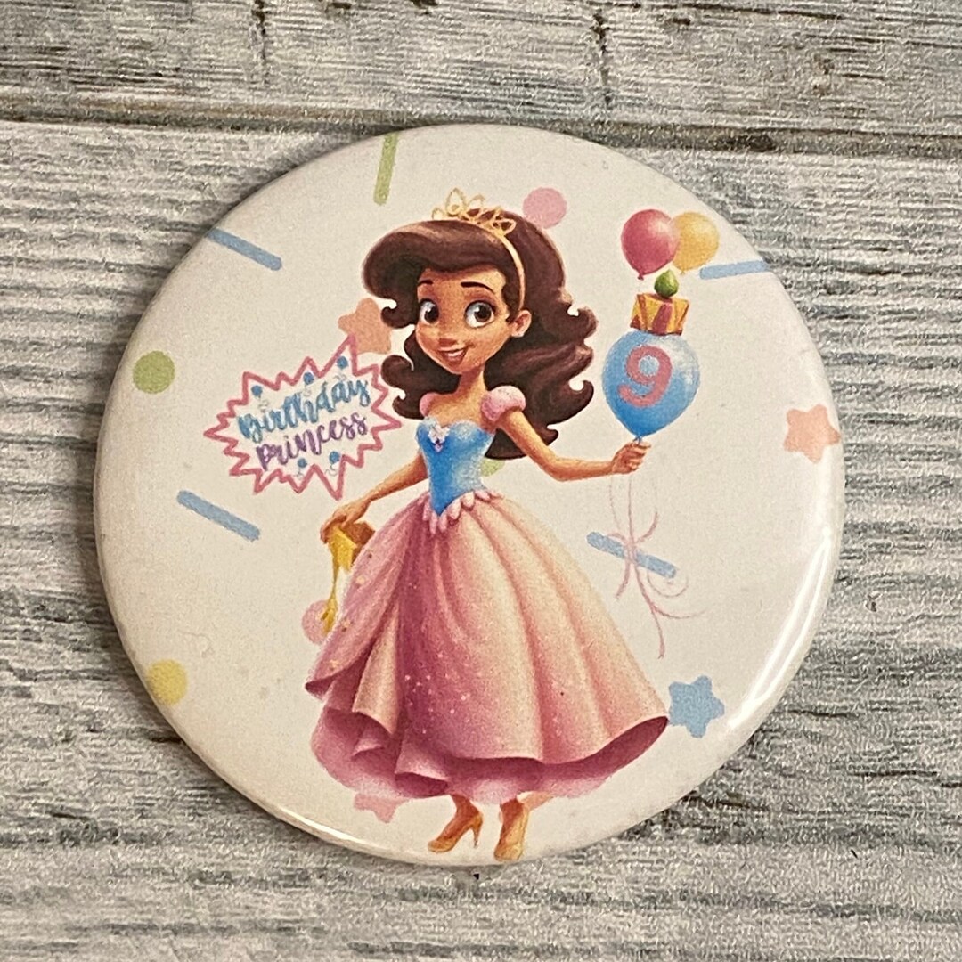 Princess Birthday Button Birthday Princess Pinback Age Princess Pin for ...