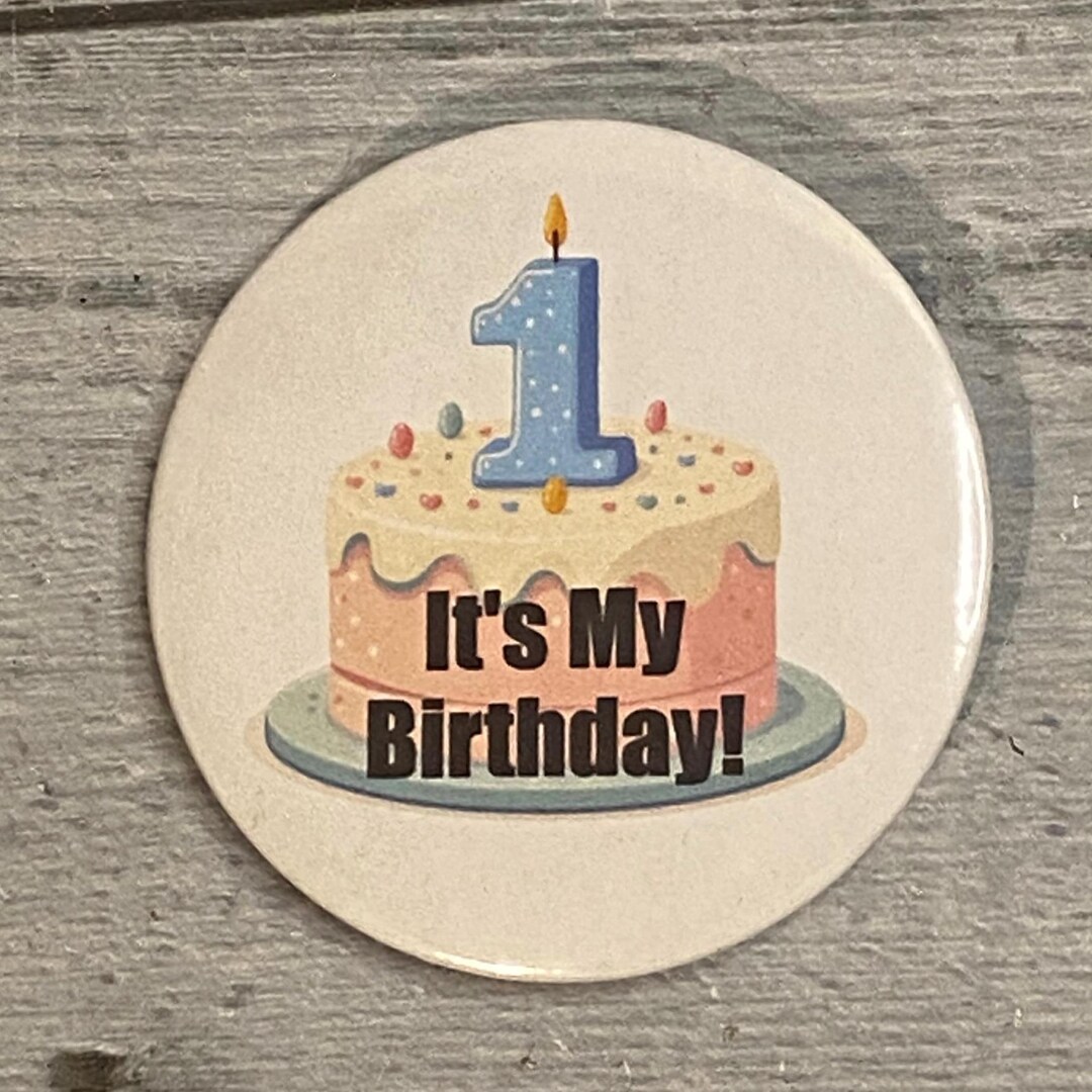 First Birthday Girl Pin It’s My Birthday Button Birthday Decor Birthday ...