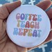 Teacher Button School Teacher Pin School Button First Day of School ...