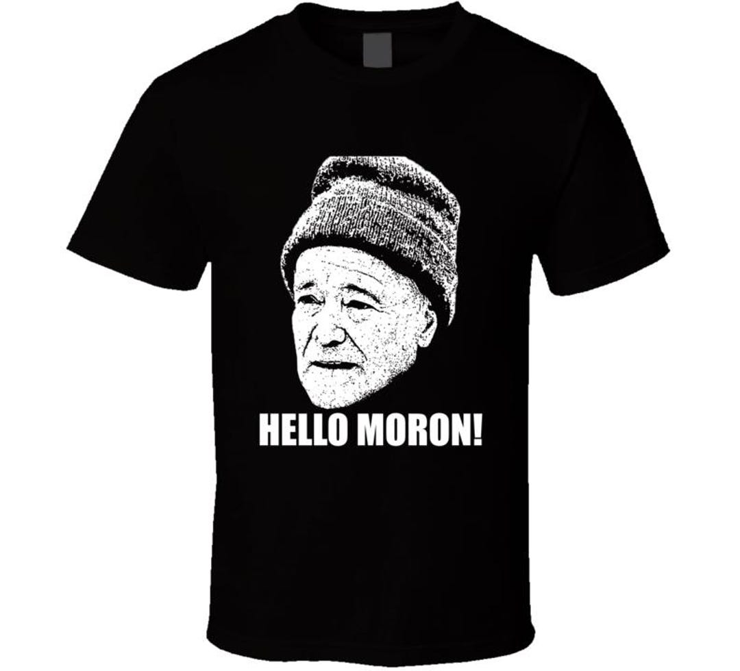 Grumpy Old Men Movie Quote Hello Moron 90s Fan Cool T Shirt - Etsy