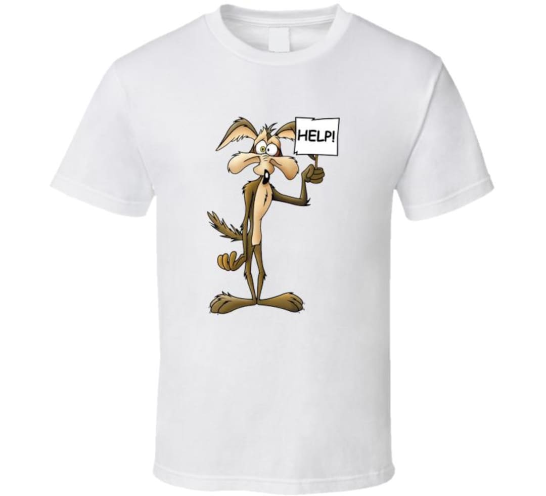 Wile E Coyote Cartoon Help Sign Tv Show Fan T Shirt - Etsy