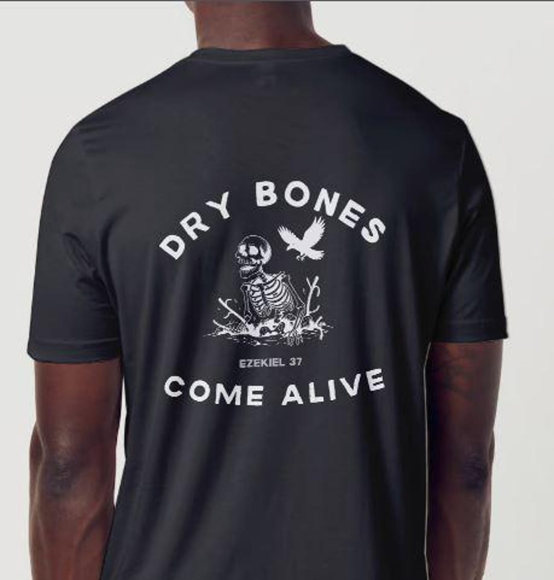 Dry Bones Come Alive Christian T-shirt Perfect to Wear Around Halloween ...